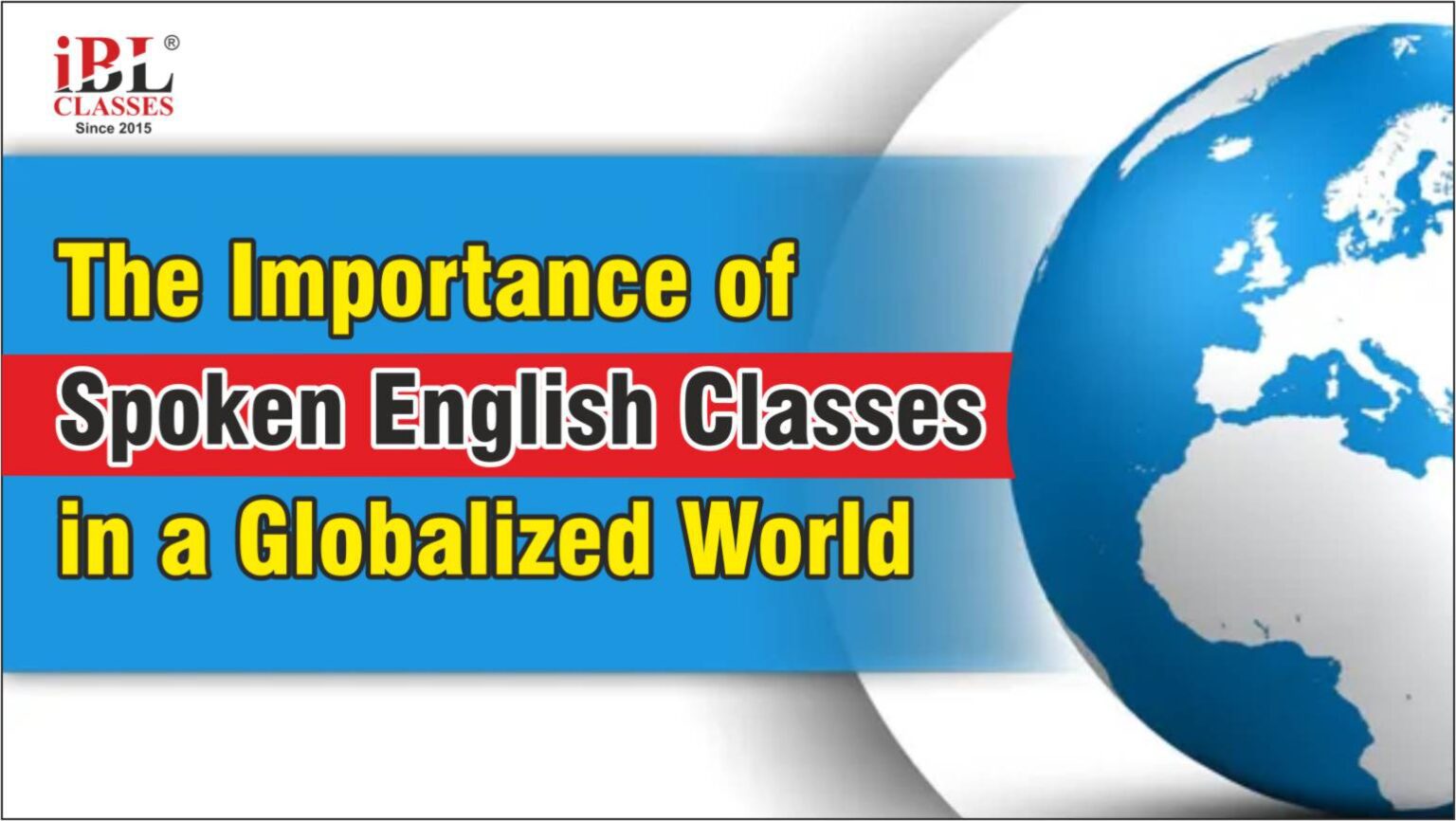 The Importance of Spoken English Classes in a Globalized World - iB ...